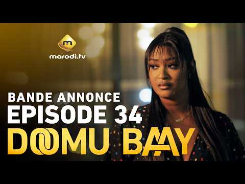 Série - Doomu Baay - Saison 1 - Episode 34 - Bande annonce