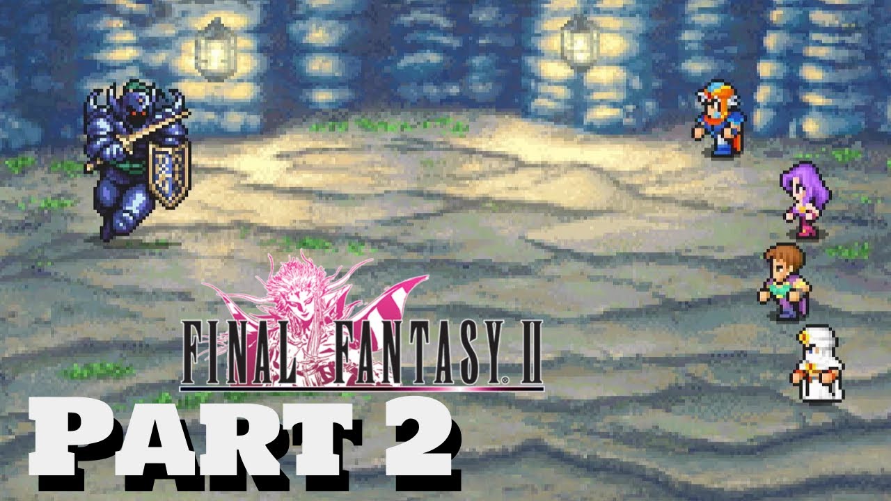 Final Fantasy 2 Pixel Remaster - Gameplay Walkthrough - Part 2 ...