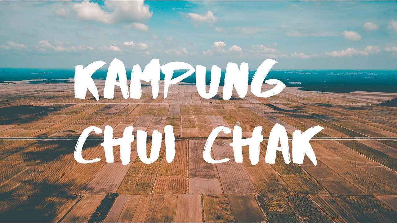 My hometown, Kampung Chui Chak - YouTube