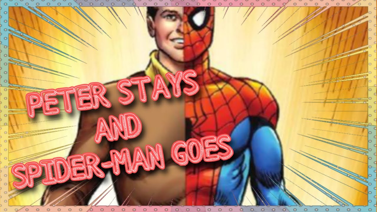 Peter Stays And Spider-Man Goes (MV) - YouTube