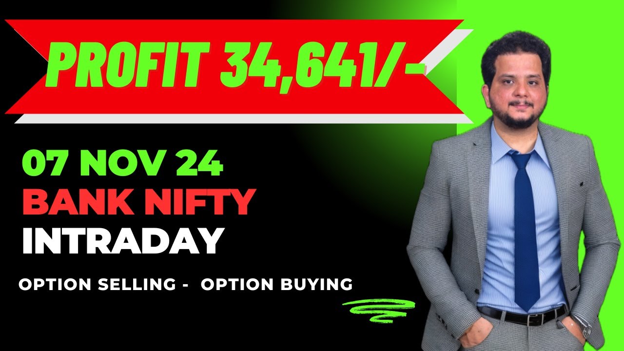 Bank Nifty Intraday Analysis 07 Nov 24 Option Selling+ Option Buying ...
