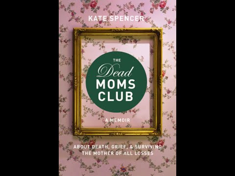 Kate Spencer: The Dead Moms Club