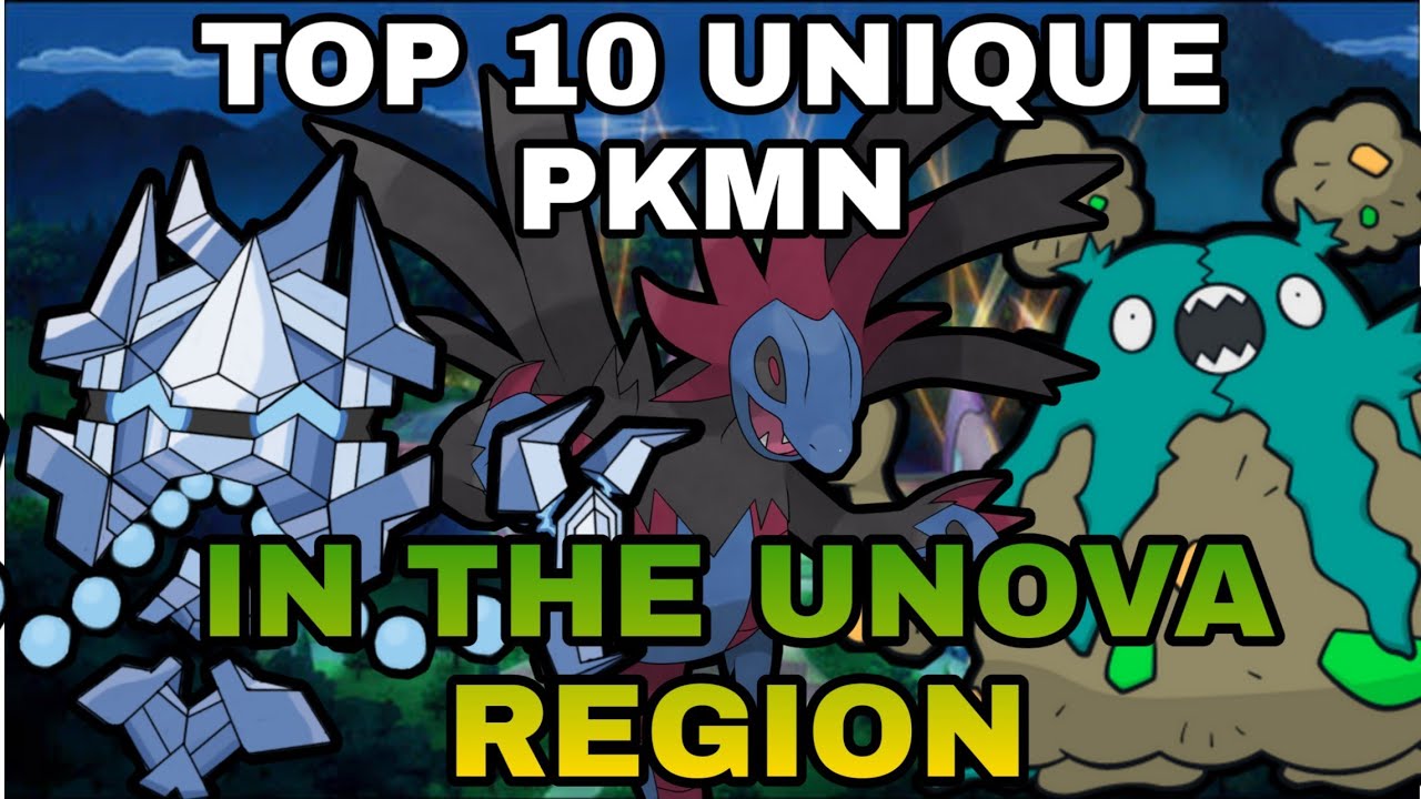 TOP 10 UNIQUE/COOL LOOKING POKÉMON DESIGNS IN THE UNOVA REGION!!! - YouTube