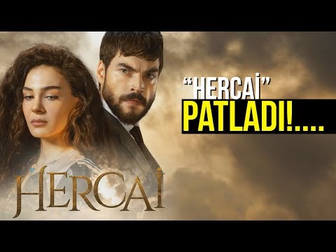 Hercai ! Patladı !
