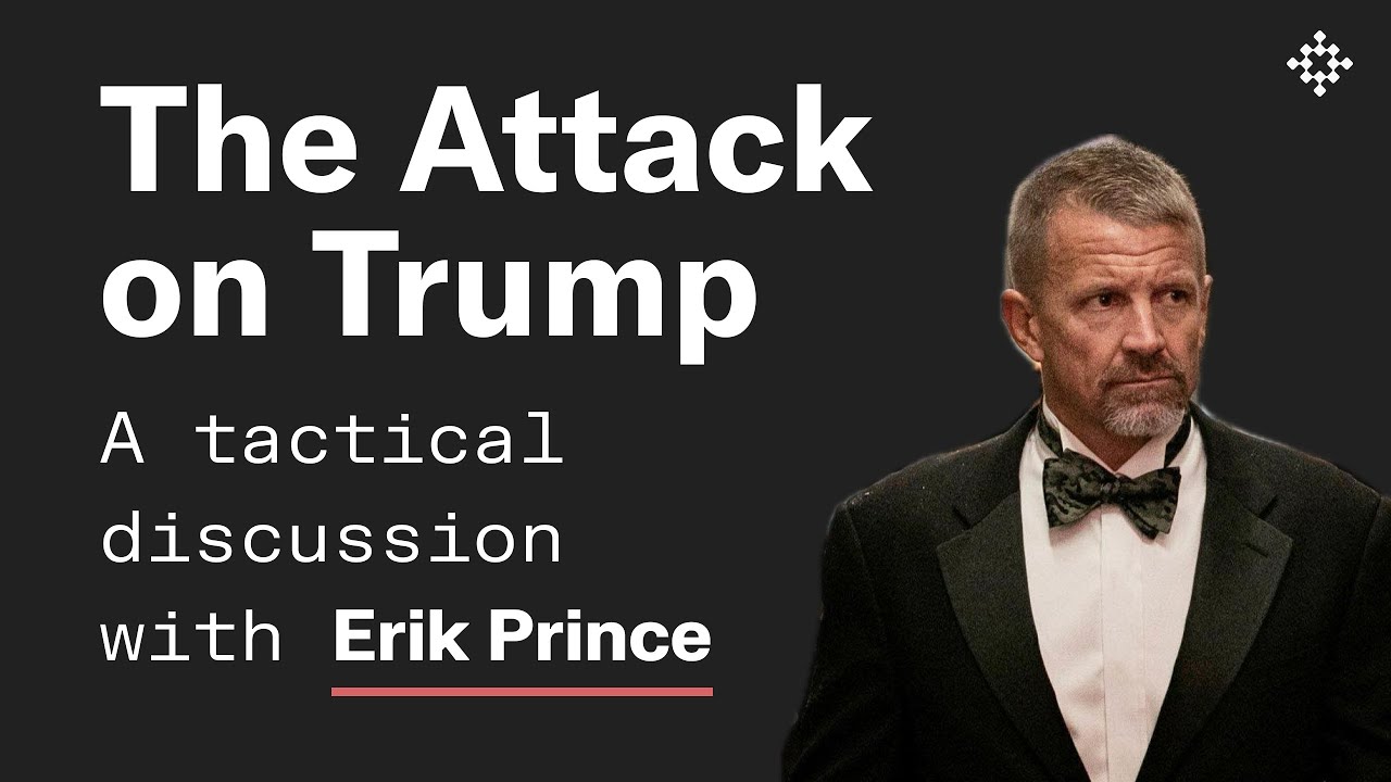 The Attack on Trump - Erik Prince | #45 - YouTube