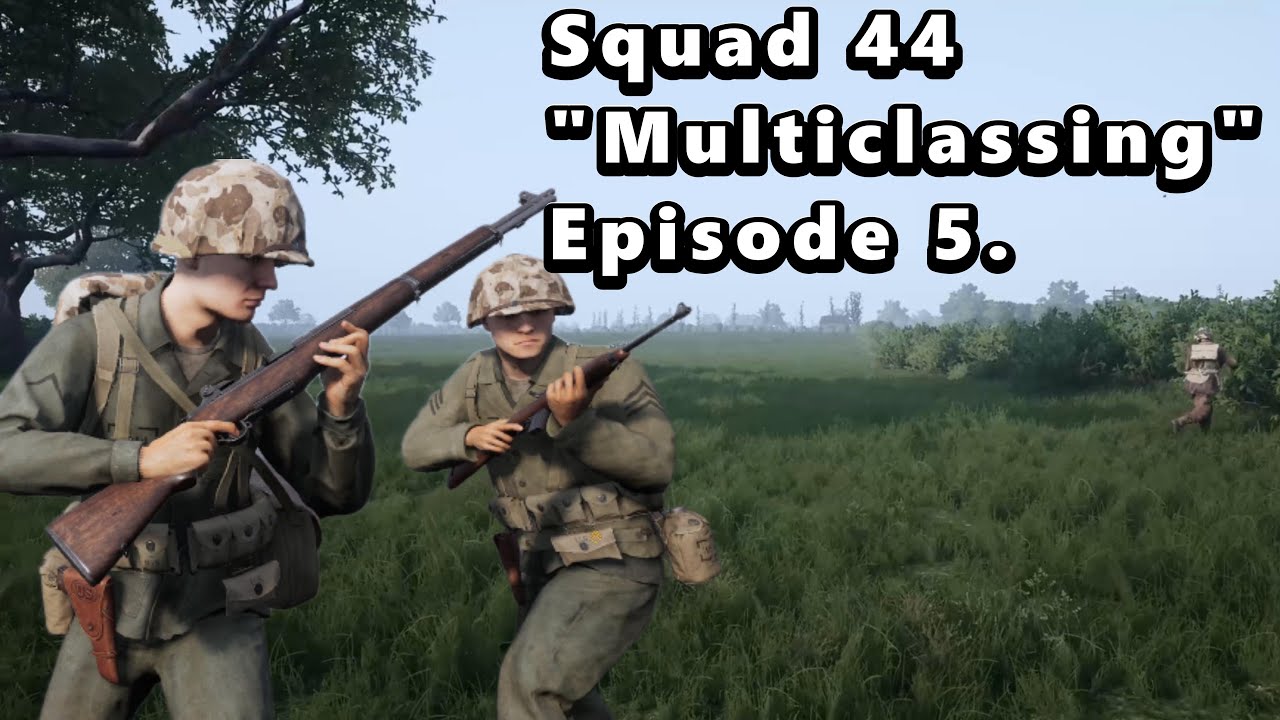 Squad 44 Authentic WW2 First Person Shooter "Multiclassing " Ep5. - YouTube