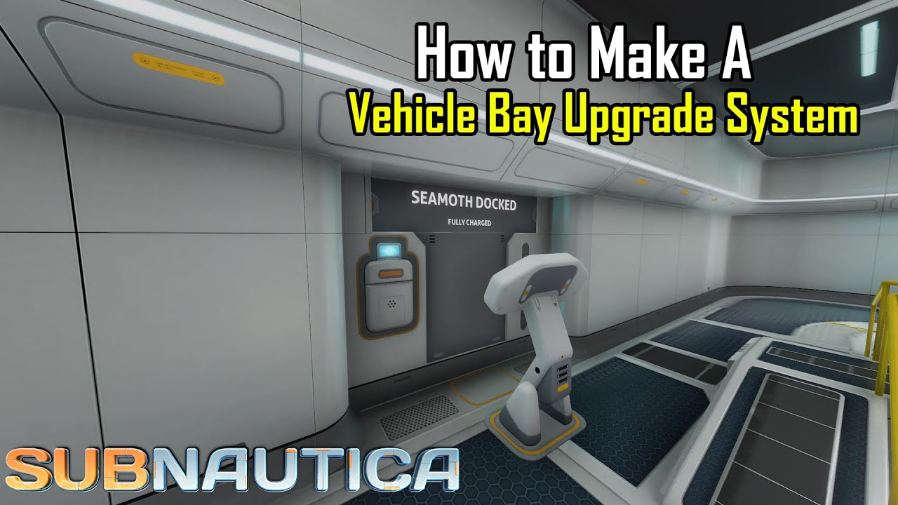 Subnautica Vehicle Bay Upgrade System Youtube