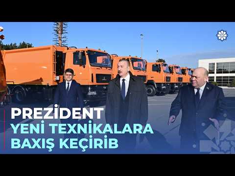 Prezident İlham Əliyev Bakıda məişət tullantıları daşıyan texnikalarla tanış olub
