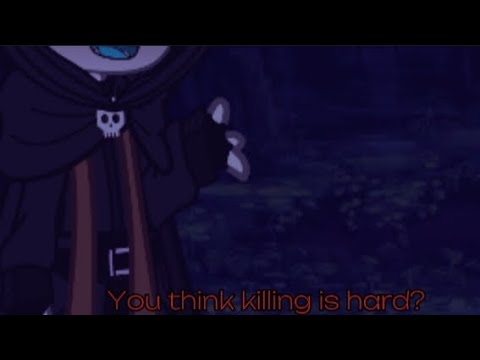 || You Think Killing Is Hard? || Reaper And Bill Sans || Angst ...