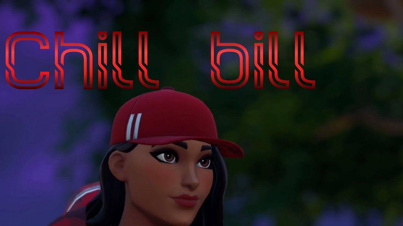 Fortnite Montage - Chill bill (remix) - YouTube
