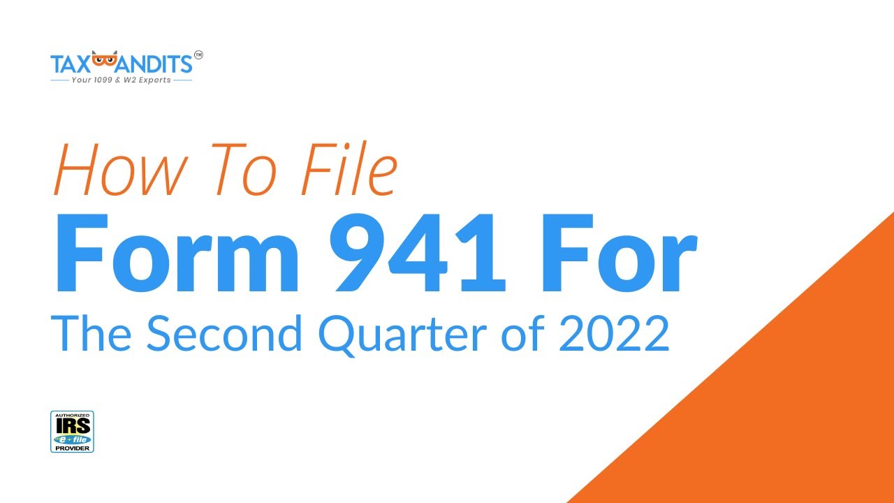 How to File Q2 Form 941 for 2022 with TaxBandits - YouTube