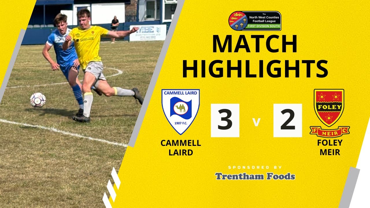 Cammell Laird 3-2 Foley Meir | League Highlights | 16/08/25 - YouTube