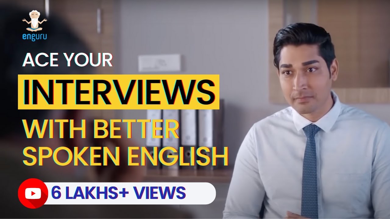 Ace your interviews with better spoken English | Enguru - India ka ...