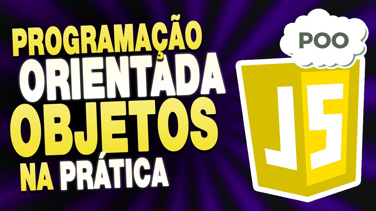 Programação Orientada A Objetos No Javascript Na Prática Curso De Javascript Puro Aula 1