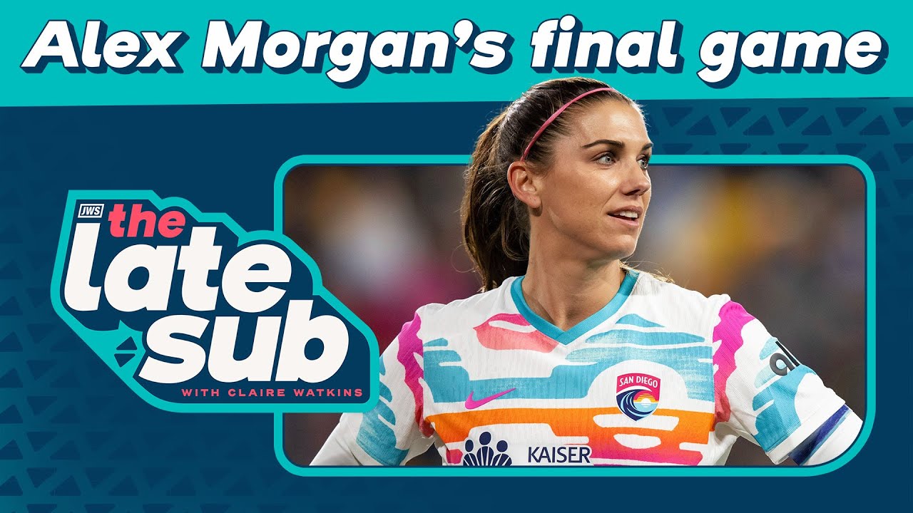 Alex Morgan’s final game | The Late Sub - YouTube
