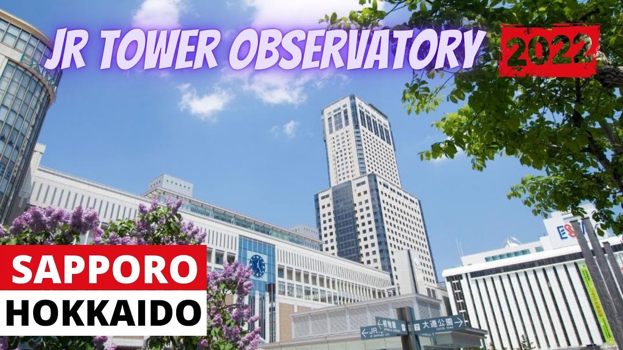 JR SAPPORO TOWER OBSERVATORY | SAPPORO, HOKKAIDO | JAPAN TRAVEL VLOG ...