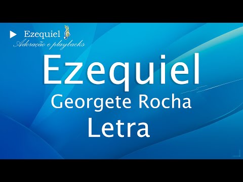 Ezequiel  (Georgete Rocha) - LETRA