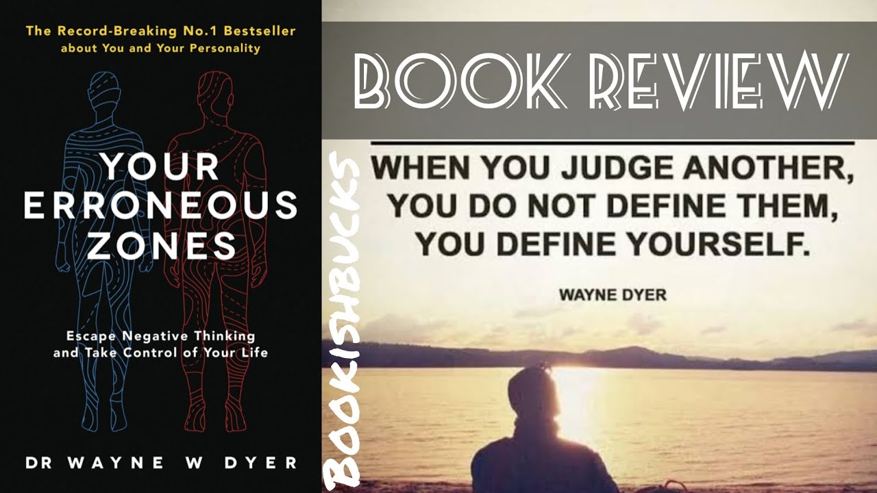 Transform Your Life: 'Your Erroneous Zones' by Wayne Dyer | Book Review ...