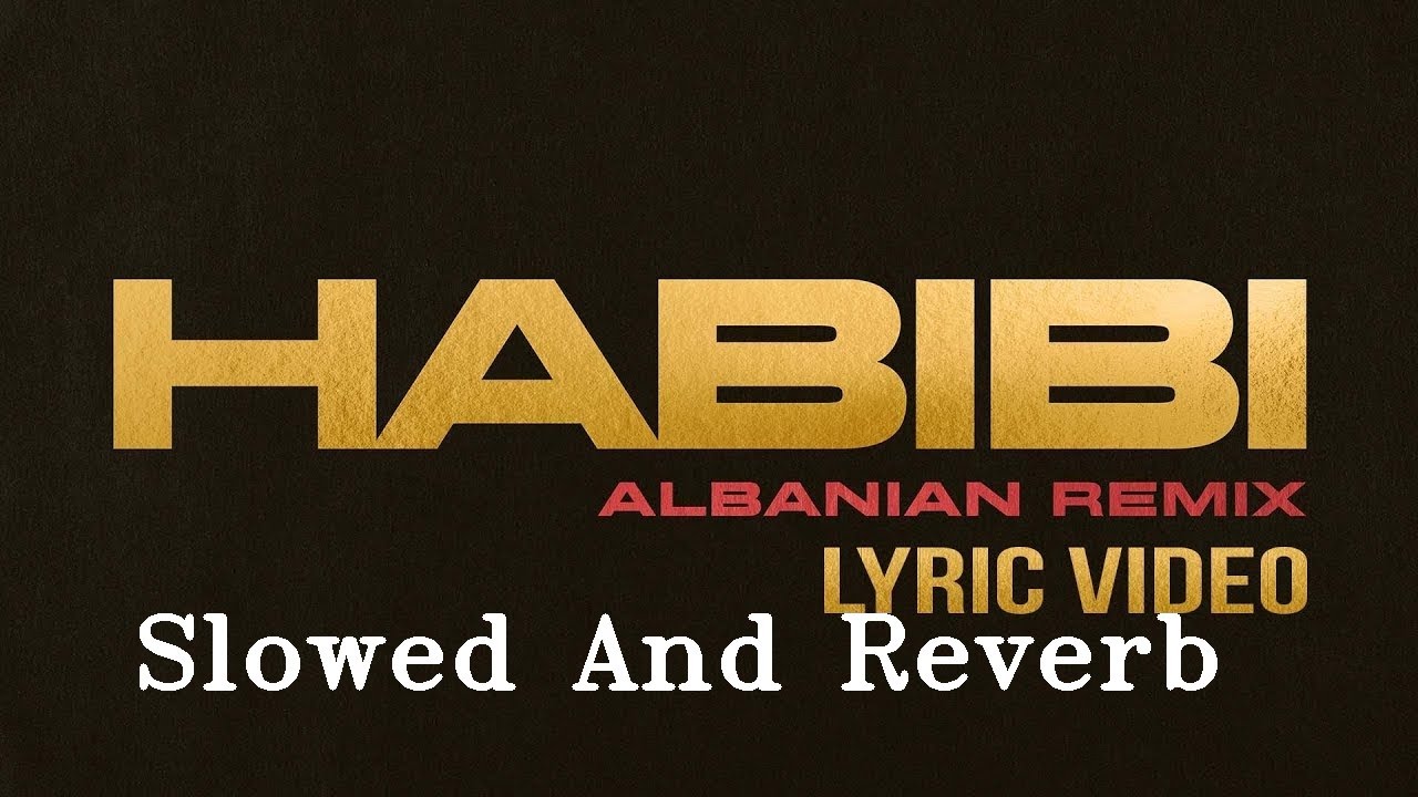Ricky Rich x Habibi [Albanian Remix] Lyric Video - Slowed And Reverb ...