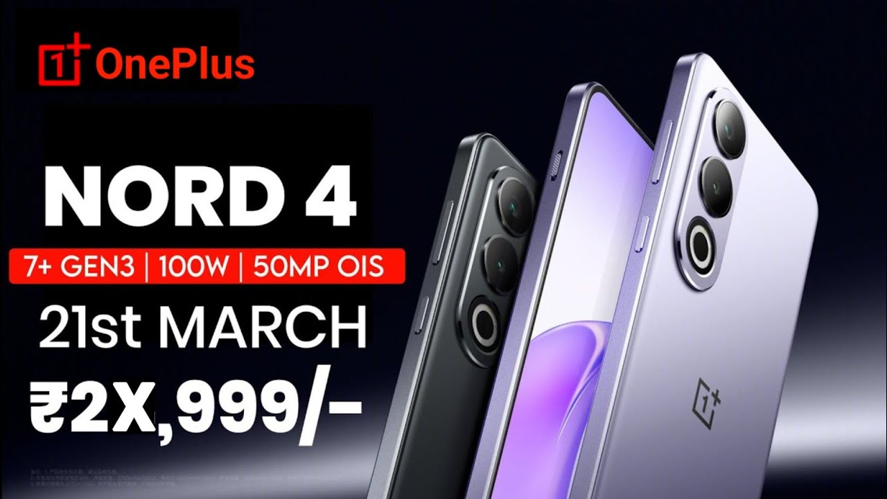 OnePlus Nord 4 - Official Loung Date |⚡ Nord 4 Price & Specifications ...