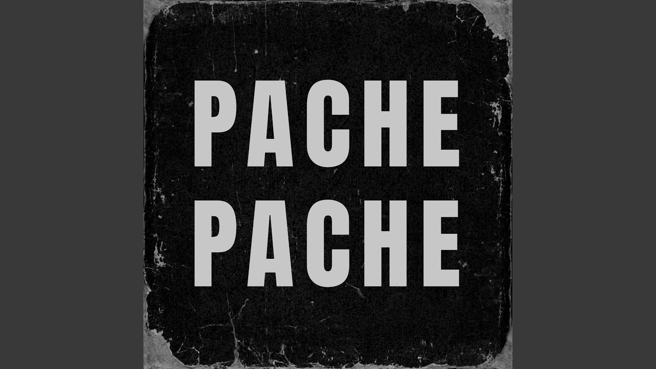Pache Pache (Remix) - YouTube