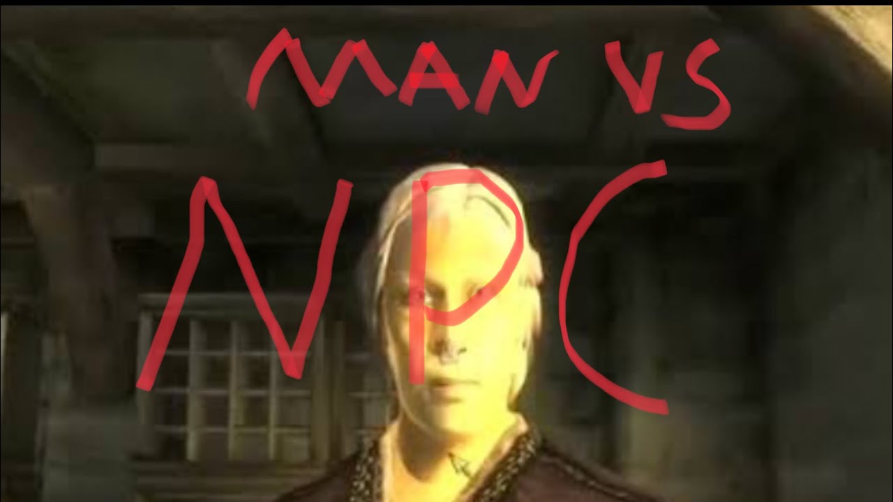 Man Vs NPC - YouTube