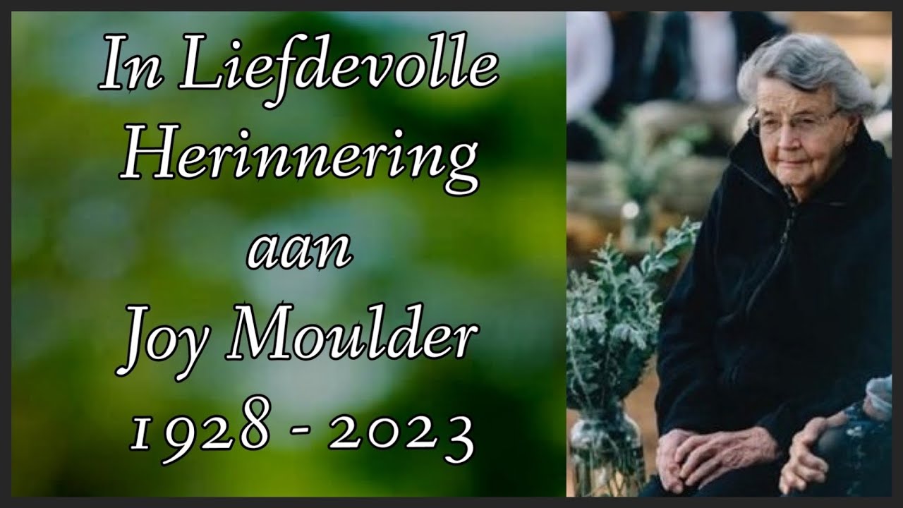 In Liefdevolle Herinnering aan Joy Moulder 1928 - 2023 - YouTube