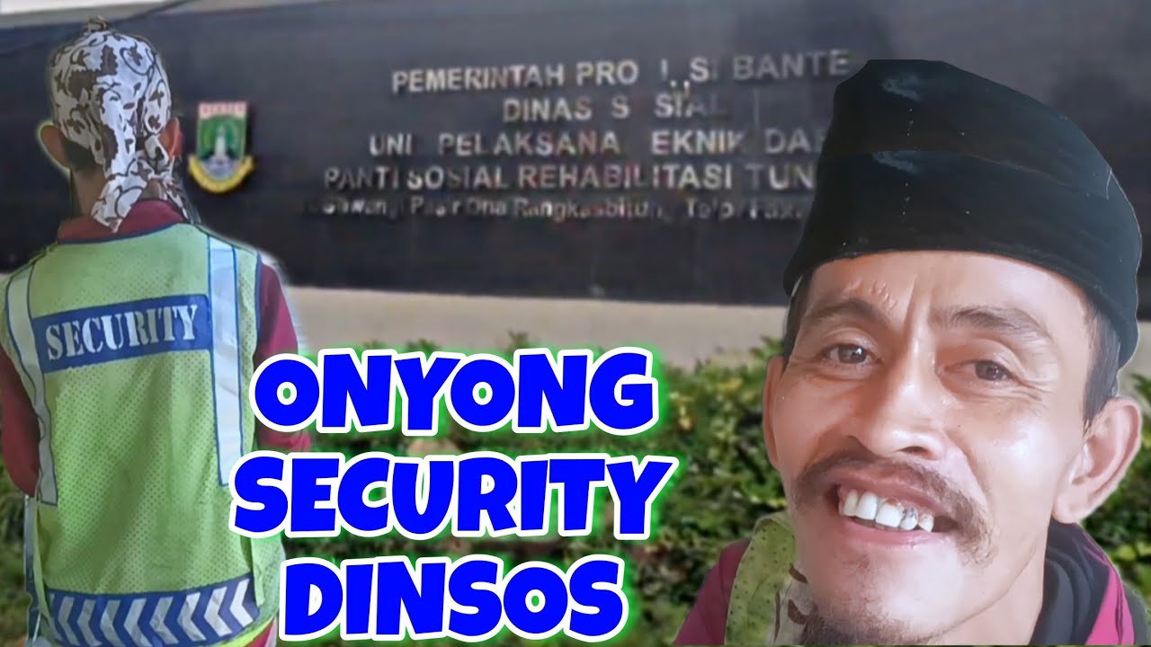 ONYONG BAKAL JADI SATPAM DINSOS Onyong Bakal Jadi Security Dinas 🤩 ...