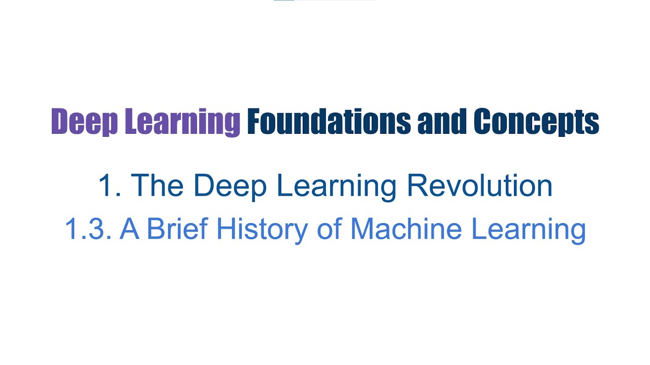 1.3. A Brief History of Machine Learning | Deep Learning Foundations and Concepts - YouTube