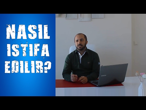 Nasıl istifa edilir?