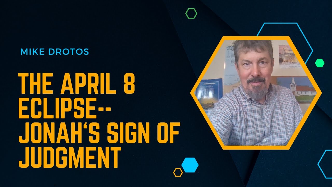 The April 8 Eclipse ---Jonah's Sign of Judgment/Look up the Rapture is ...