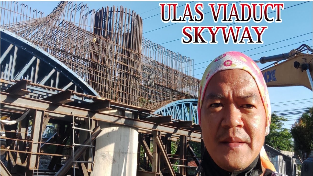 ULAS VIADUCT SKYWAY MAY ANIM NA POSTE|PIER MGA PANIBAGONG PAGBAGO SA ...