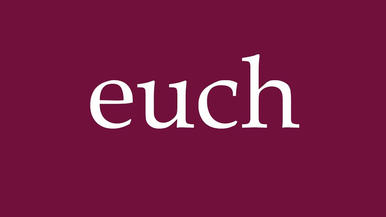 How to Pronounce ''euch'' (you) Correctly in German - YouTube