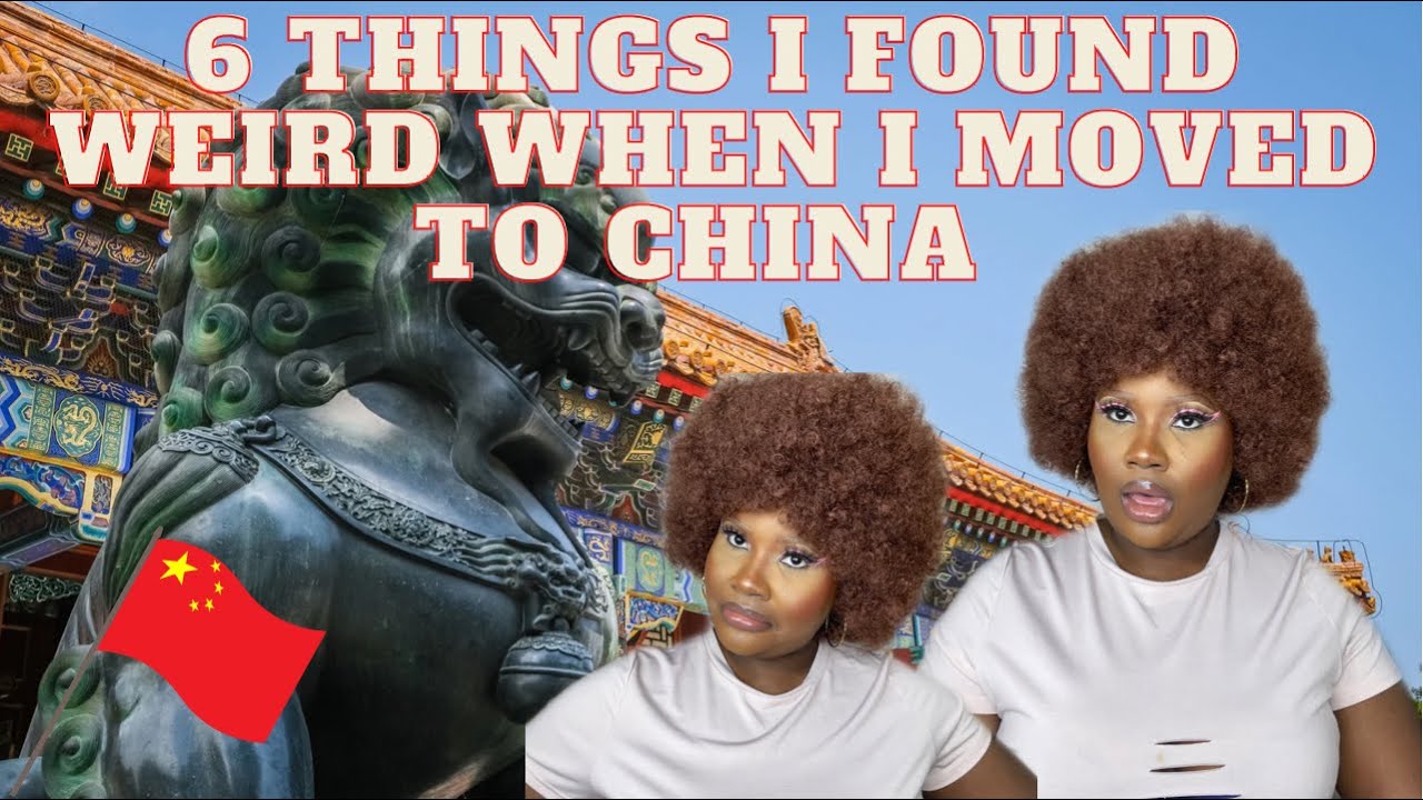 6 THINGS I FOUND WEIRD WHEN I MOVED TO CHINA|LIVING IN CHINA|MOVING TO ...