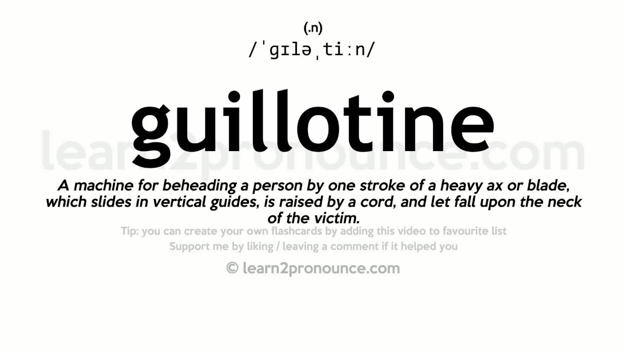 Pronunciation of Guillotine | Definition of Guillotine - YouTube