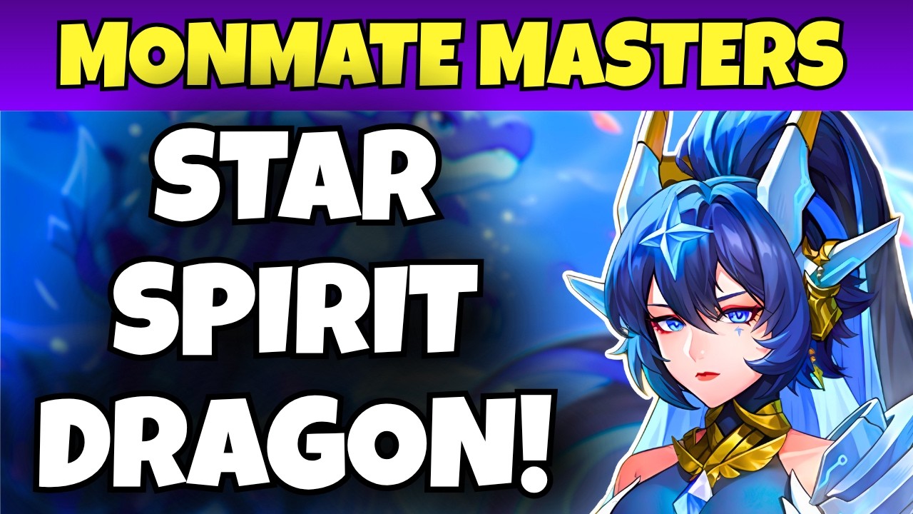 STAR SPIRIT DRAGON & EVENTS! | Monmate Master Idle Adventure ...