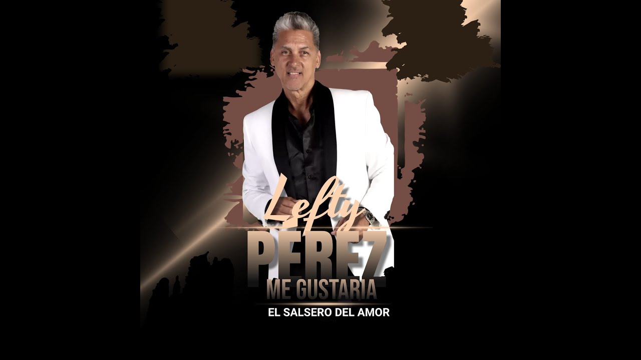 Lefty Perez Me Gustaria (Video Oficial) - YouTube