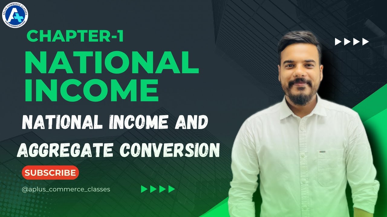 CLASS 12 || NATONAL INCOME 01 || NATIONAL INCOME AND AGGREGATE ...
