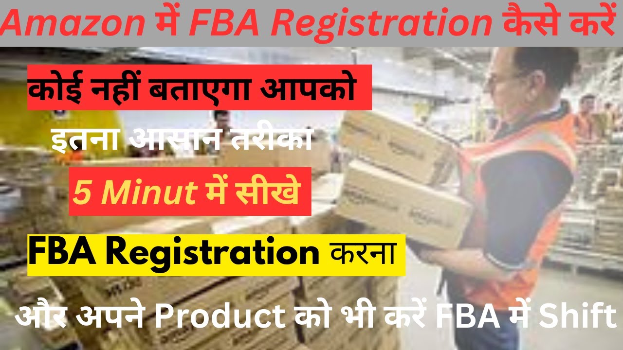 Amazon fba registration kaise karen | amazon fba registration process ...