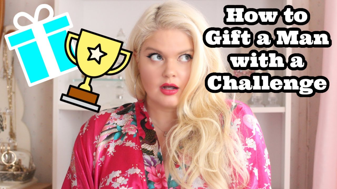 How to Gift a Man with a Challenge | How to be Challenging to Your ...