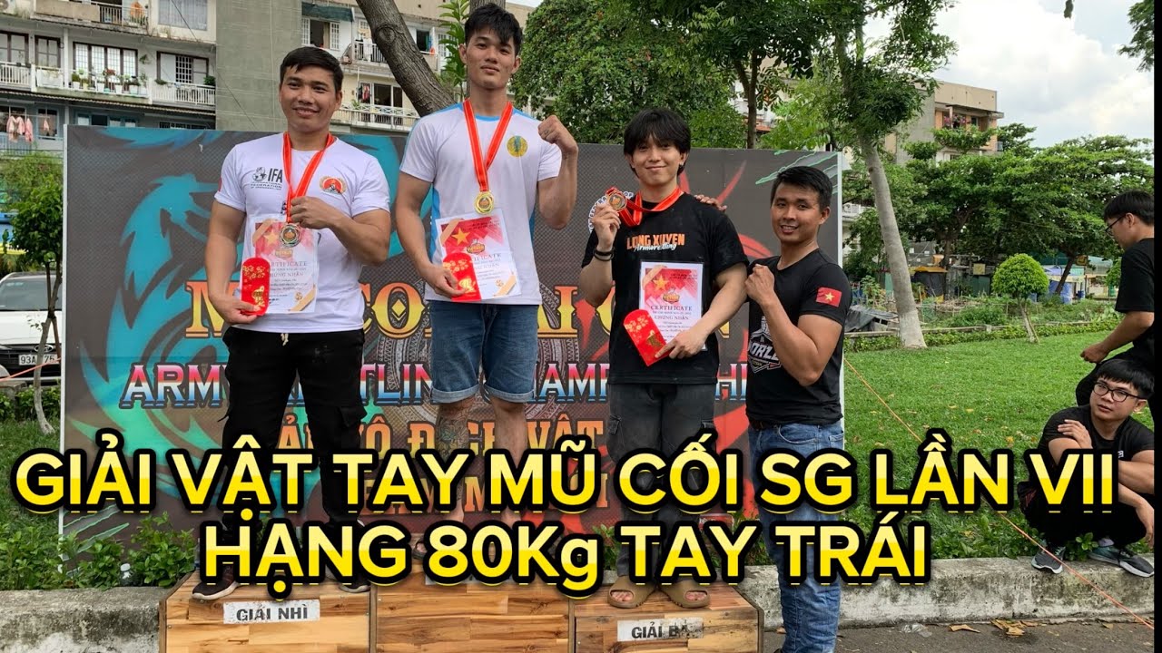 HẠNG 80KG TAY TRÁI | GIẢI VẬT TAY MŨ CỐI SG LẦN VII - YouTube