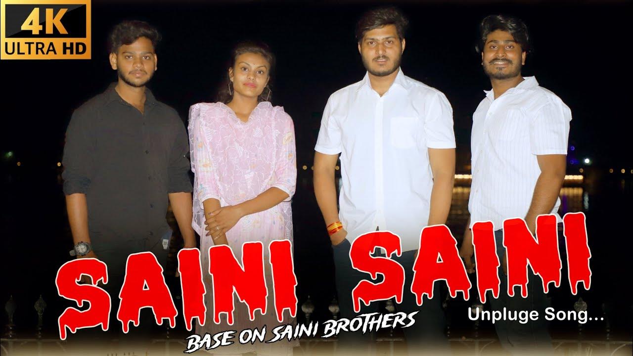 SAINI SAINI || Official Video Song || Sonu Saini / Suraj Saini / Monika ...