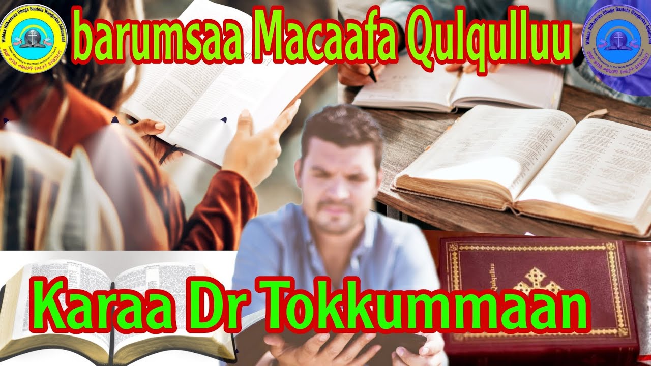 Barumsaa Macaafa qulqulluu kutaa 2ffaa qabxii 3ffaa itti fufaa ...