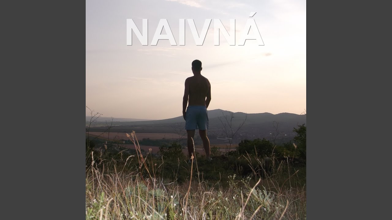 Naivná (Radio Edit) - YouTube