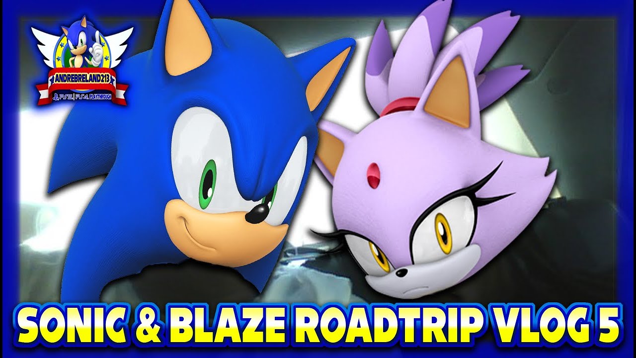 Sonic & Blaze Roadtrip Vlog 5 - YouTube