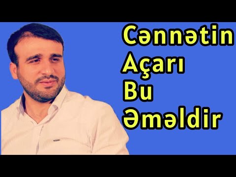 Cənnətin açarı bu əməldir - Haci Ramil