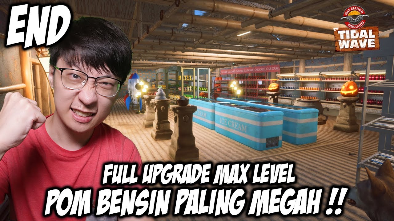 Pom Bensin Full Upgrade Paling Megahh !! - Gas Station Simulator Tidal Wave - Part 6 - END - YouTube