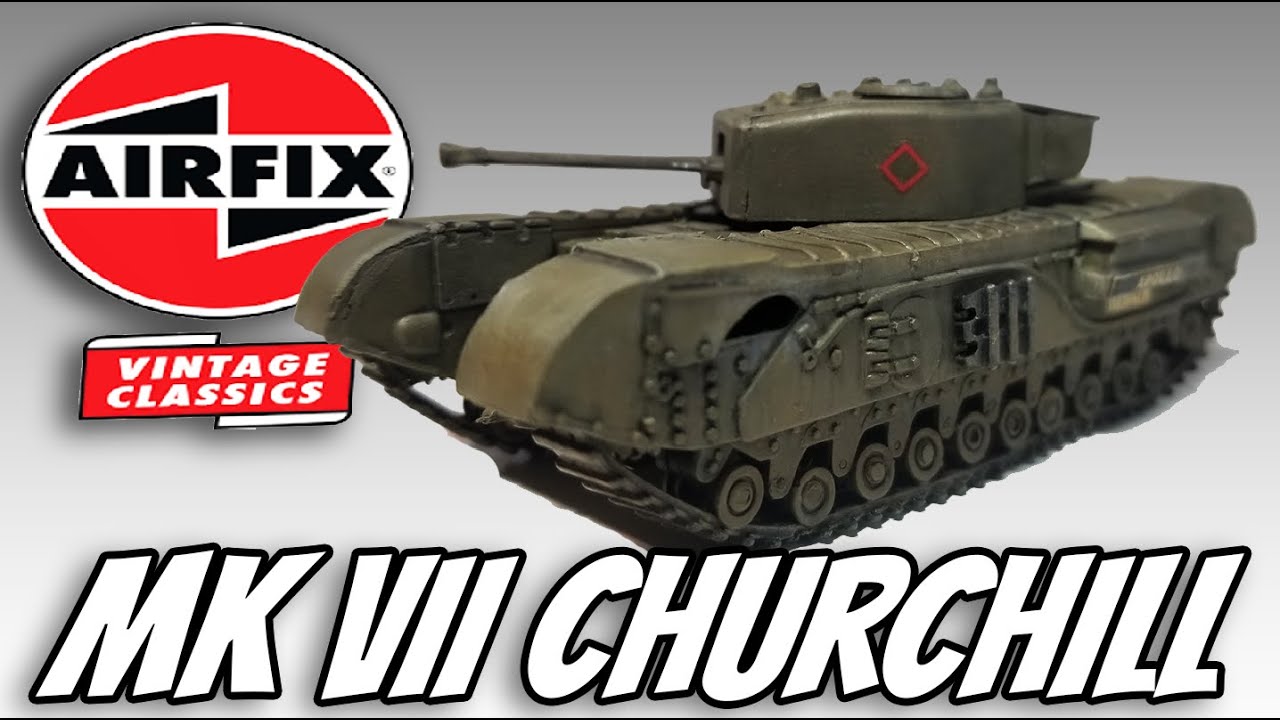 Airfix Vintage Classics 1:76 Churchill Mk VII Full Build and Review ...