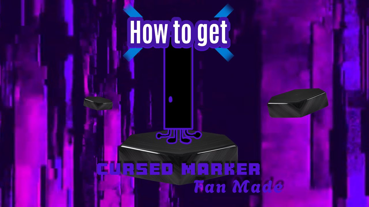 How to get Cursed Marker (Fan Made) - YouTube