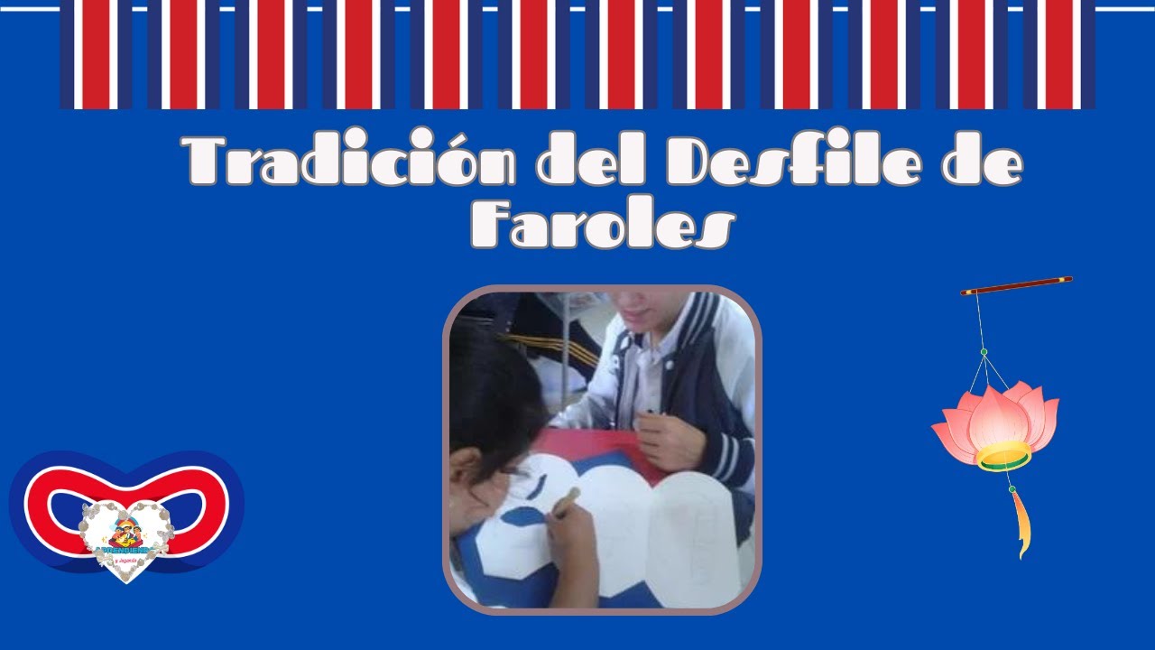 Historia del Desfile de Faroles en Costa Rica - YouTube